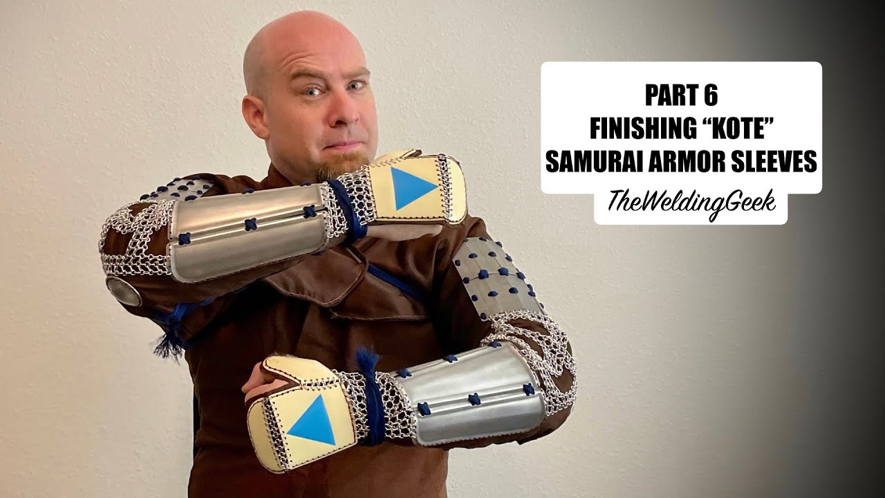 PART 6 FINISHING "KOTE" SAMURAI ARMOR SLEEVES - YouTube