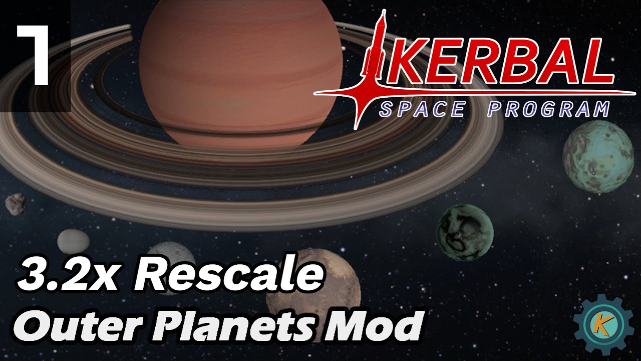 KSP 2 Is Dead. Long Live Modded KSP 1! Outer Planets+3.2x Rescale+More ...