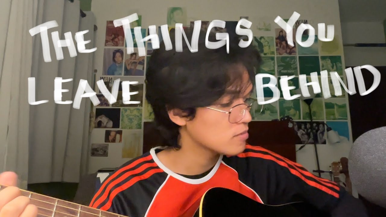 the things you leave behind (acoustic) - YouTube