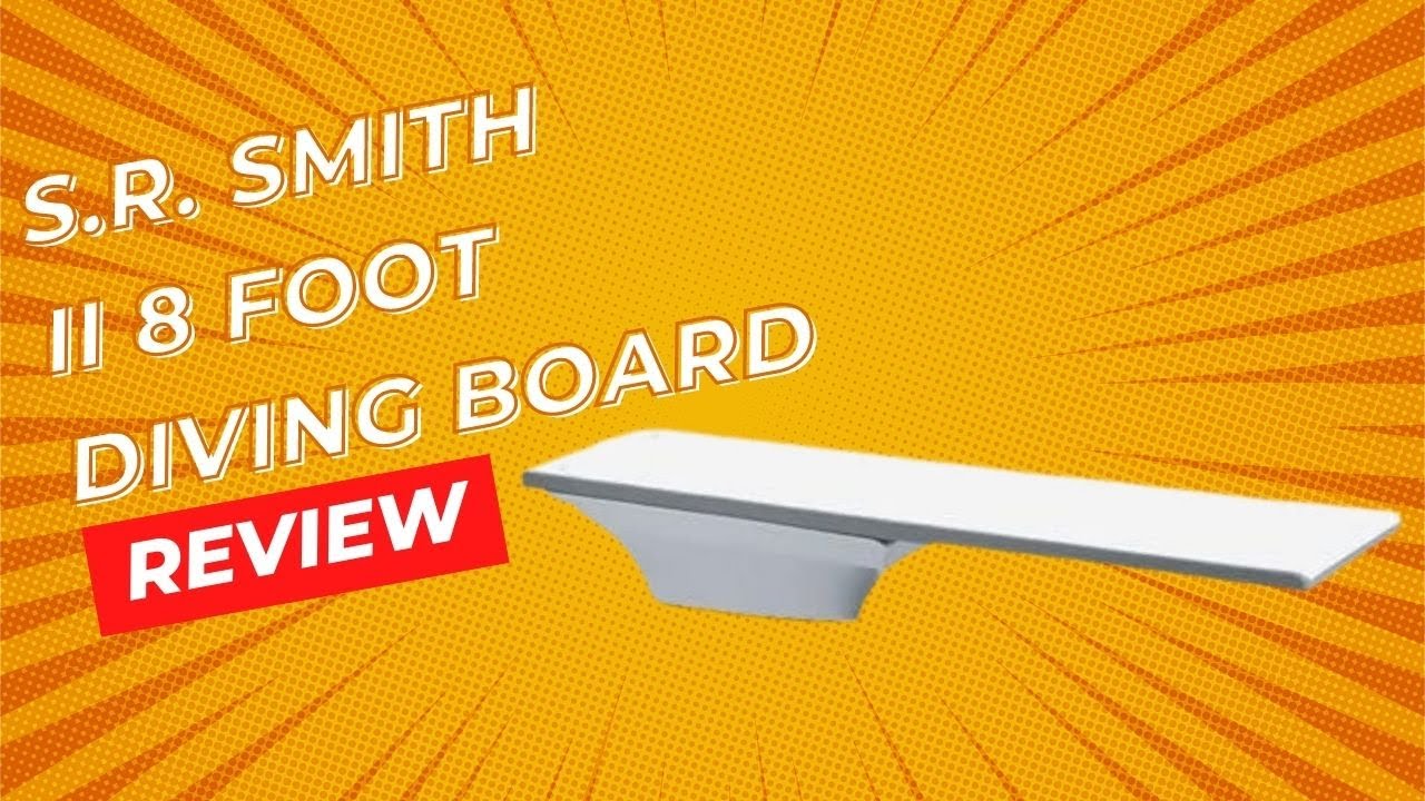 S.R. Smith II 8 Foot Diving Board Review - YouTube