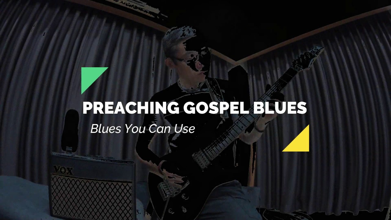PREACHING GOSPEL BLUES --- Blues You Can Use --- - YouTube