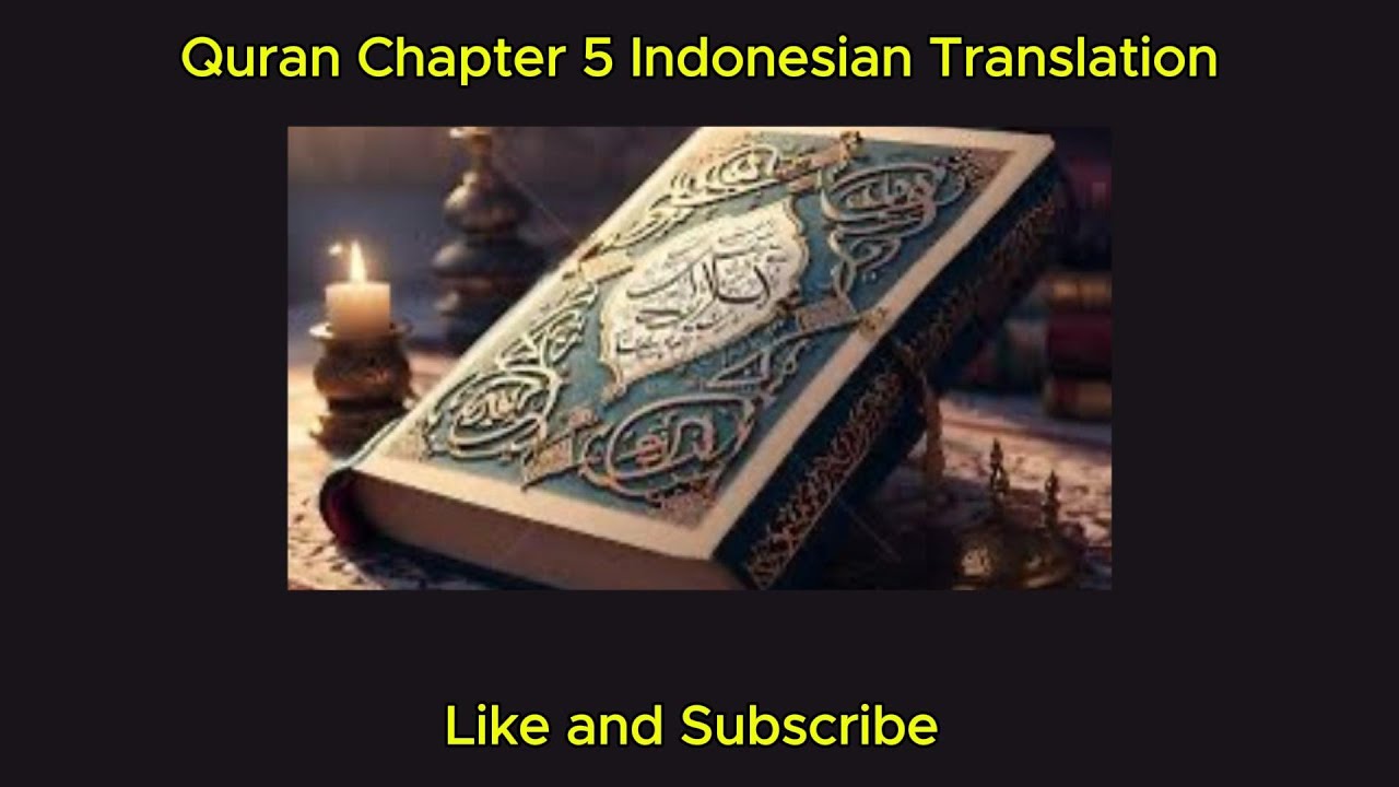 Quran Chapter 5 in Indonesian Translation - YouTube