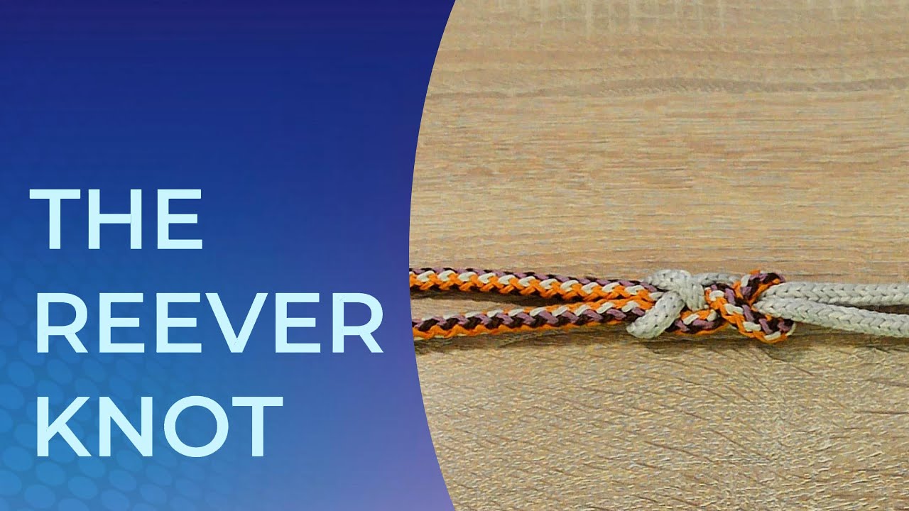Reever Knot | How to Tie a Reever Knot - YouTube