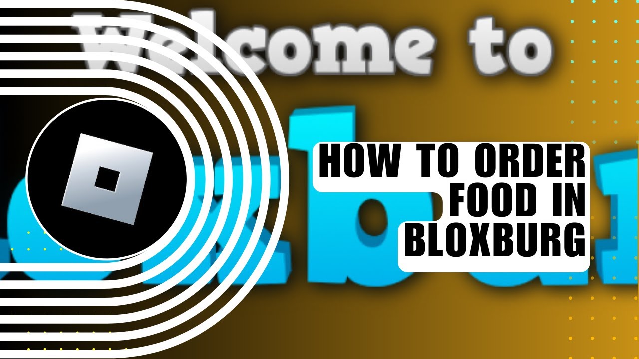 💲 TECH: How to Order Food in Bloxburg | Roblox Welcome to Bloxburg ...