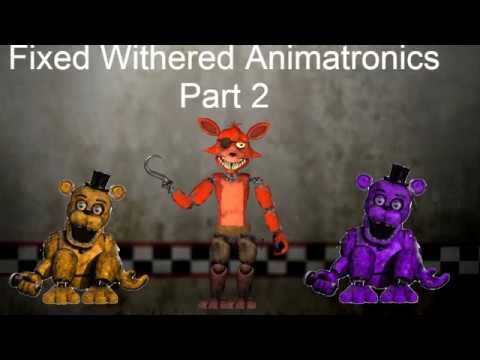 Fixed Withered Animatronics Speed Edit Part 2 - YouTube