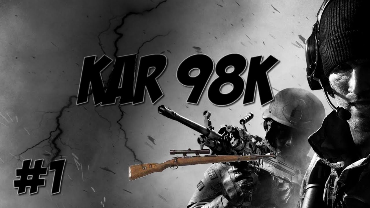 [Montage] Kar 98k #1 - YouTube