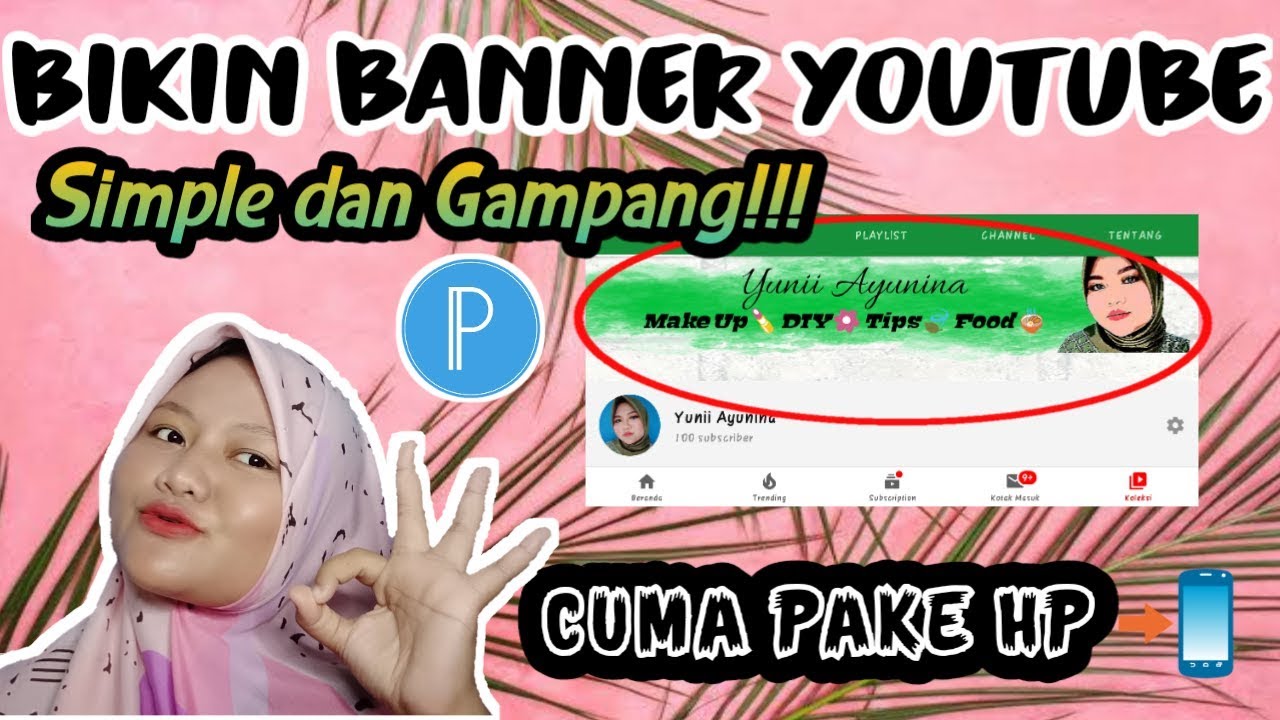 Tutorial Membuat Youtube Banner (Sampul) pake HP Android || by Yunii ...