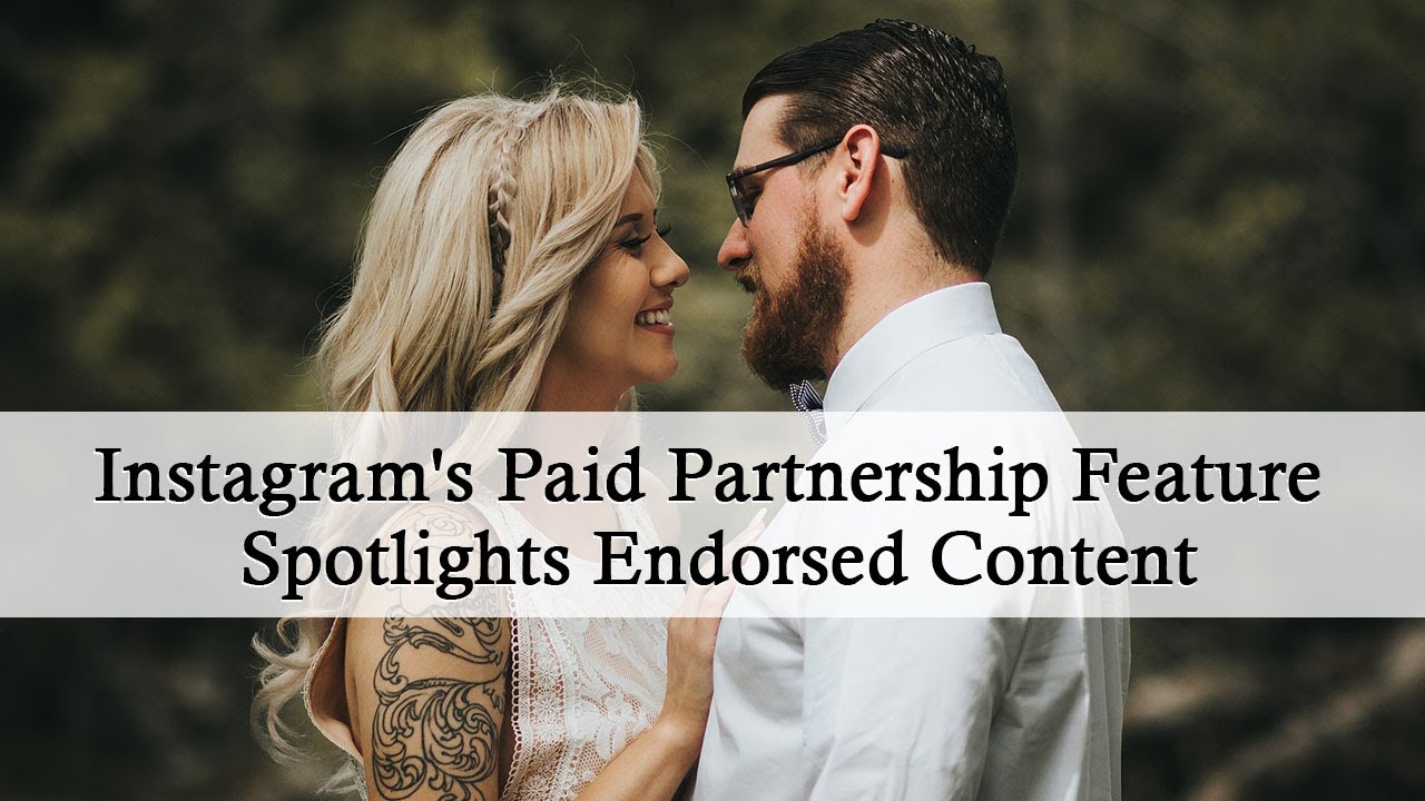 Instagram's Paid Partnership Feature Spotlights Endorsed Content - YouTube