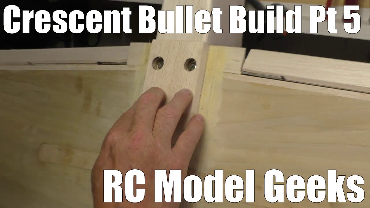 Crescent Bullet build Pt5 RC Model Geeks - YouTube