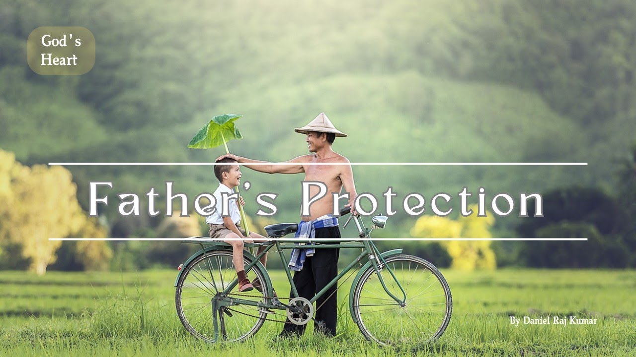 God's Heart | Father's Protection | 20 | Daniel Raj Kumar | Everlasting ...