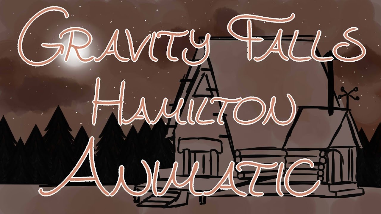 Gravity Falls - Hamilton Animatic | Tomorrow There'll Be More Of Us ...