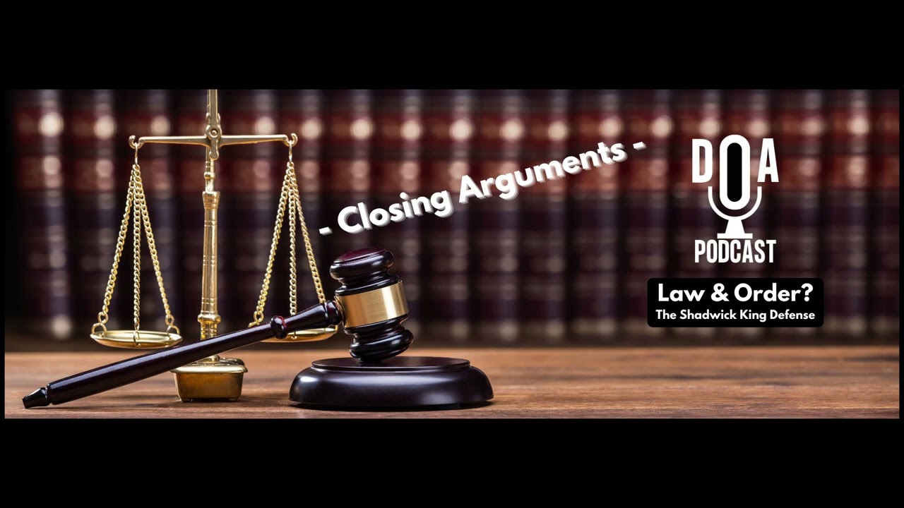 DOA - Shadwick King Retrial - Closing Arguments - YouTube