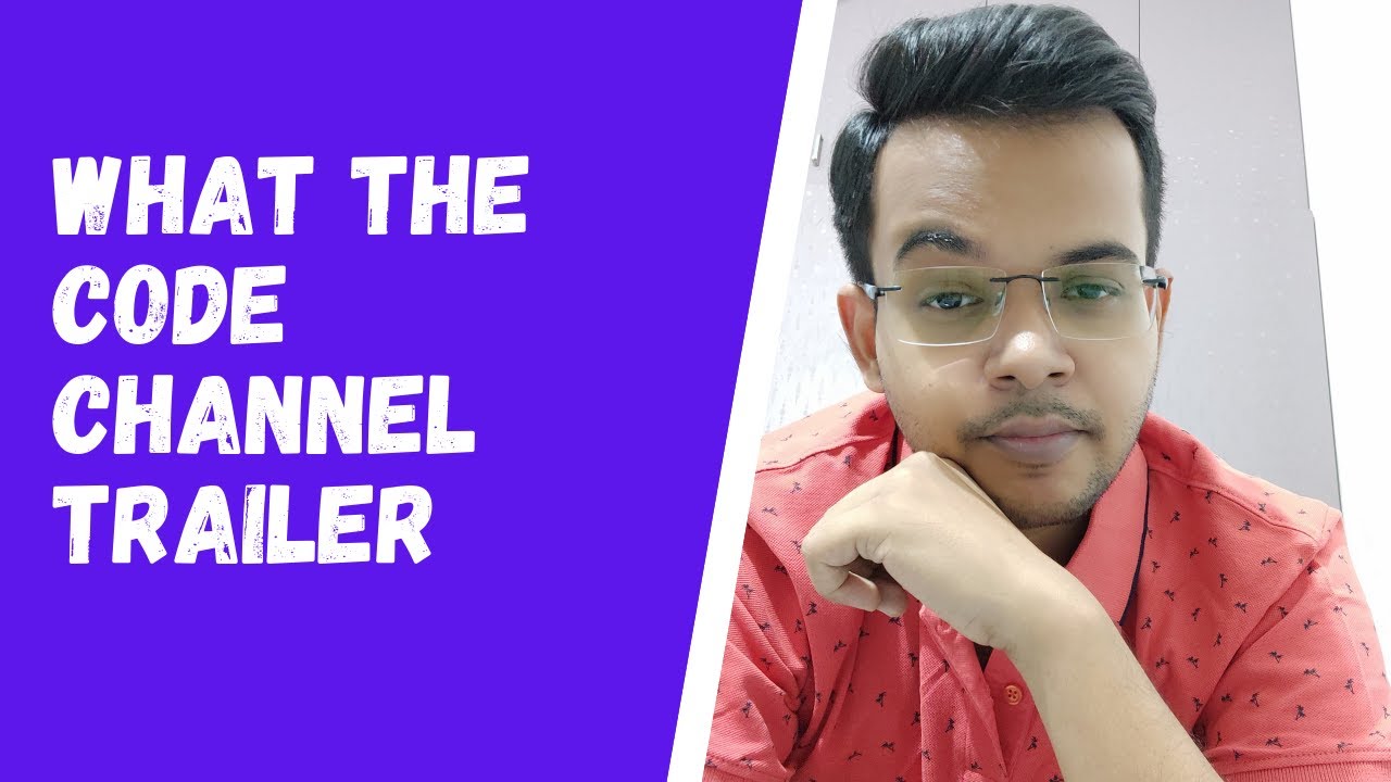 What The Code | Channel Trailer | Learn web dev | Javascript | React ...