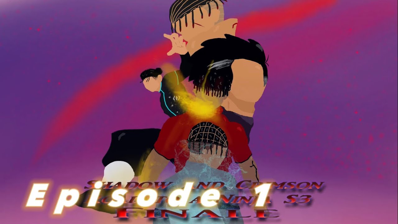Shadow and Crimson S3 Ep 1: Legends - YouTube