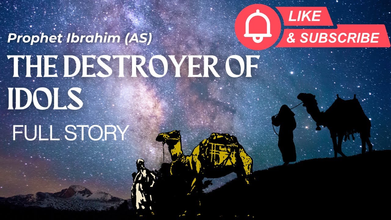 Ibrahim (AS): The Boy Who Smashed the Idols | A Story of Courage ...