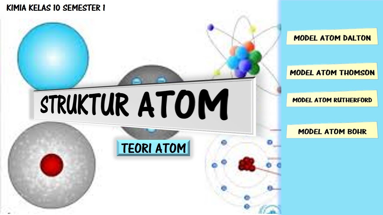 VIDEO PEMBELAJARAN KIMIA KELAS 10 SEMESTER 1, STRUKTUR ATOM, TEORI ATOM ...