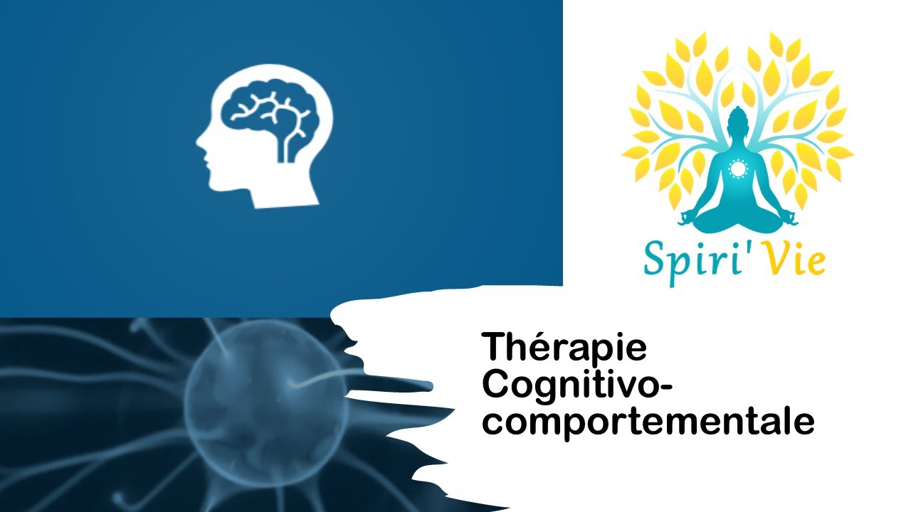 Découvrez la Thérapie Cognitivo-Comportementale (TCC) et Transformez ...