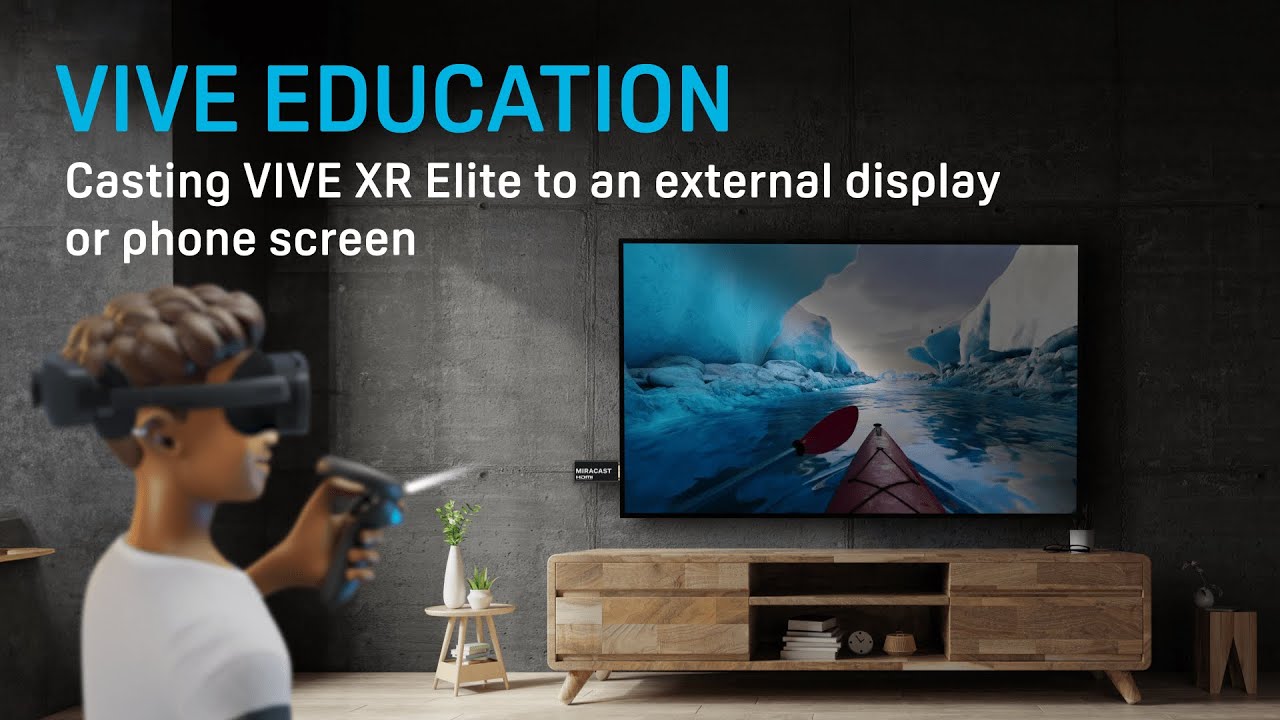 VIVE Education - Casting VIVE XR Elite to an External Display or Phone ...