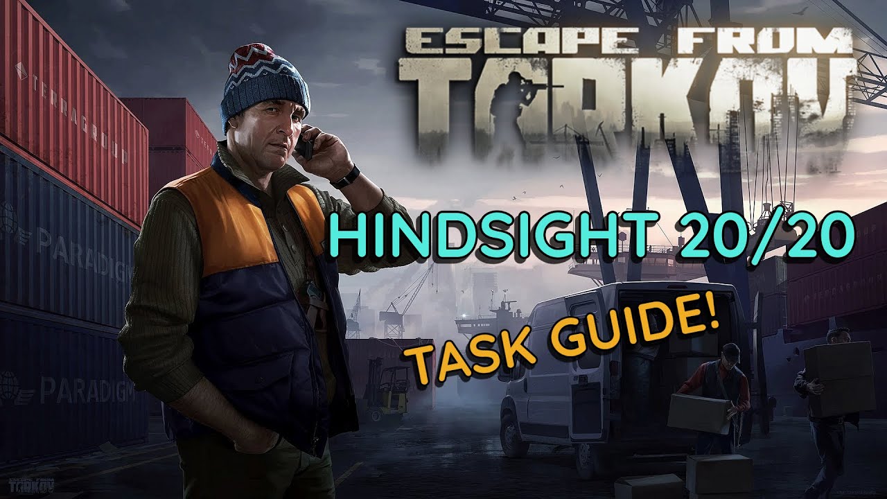 Hindsight 20/20 Task Guide! - Escape From Tarkov - YouTube