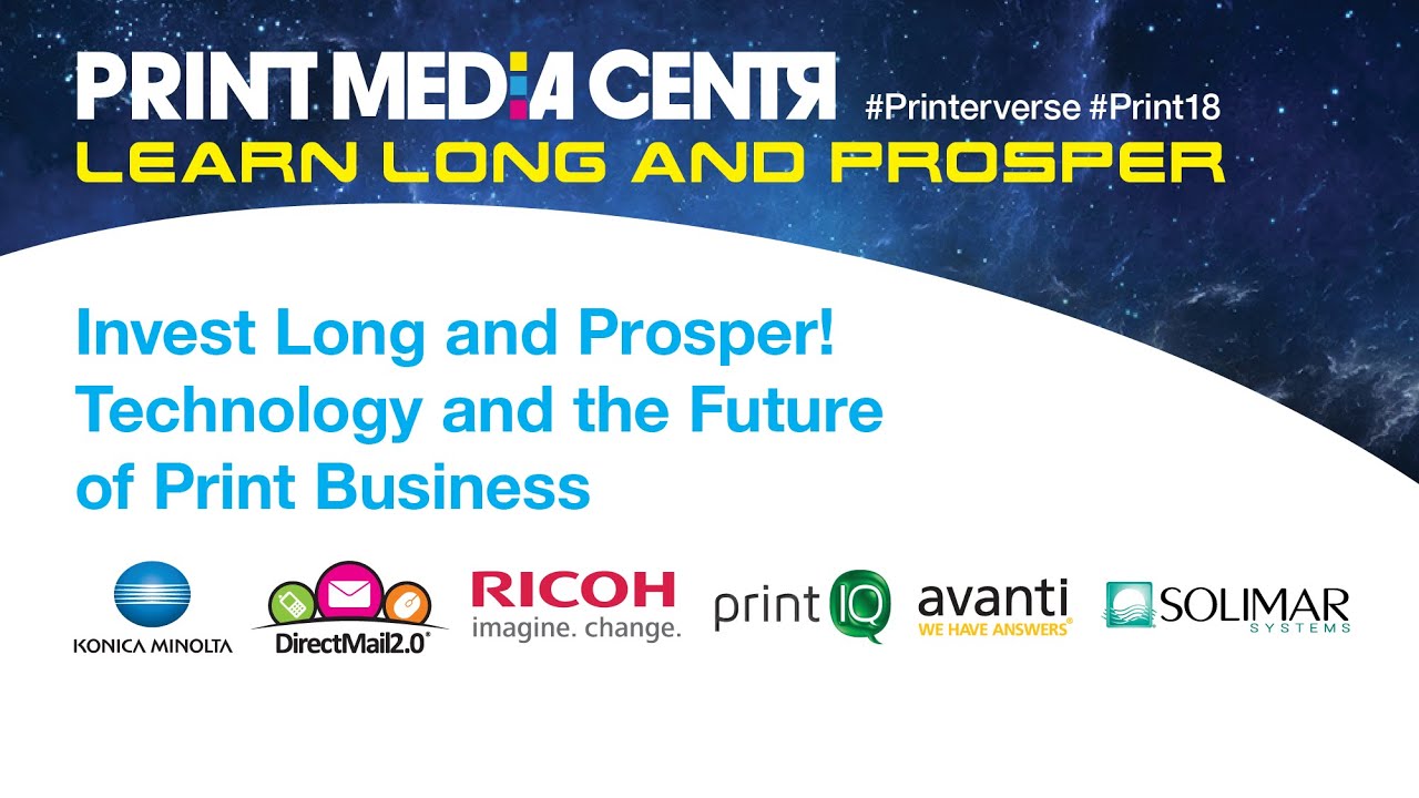 Invest Long and Prosper! Technology and the Future of Print Business ...