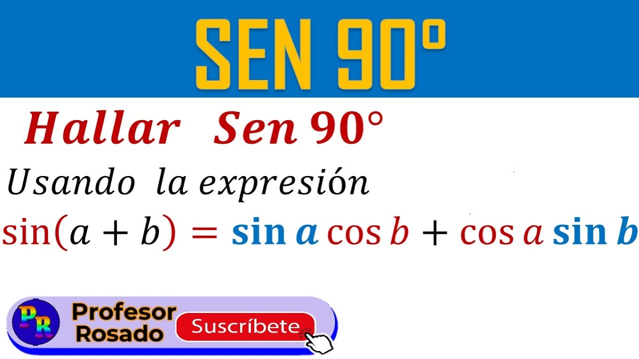 Cálculo del seno 90°| Usando Sen(30° + 60°)| Paso a paso| De la TV ...