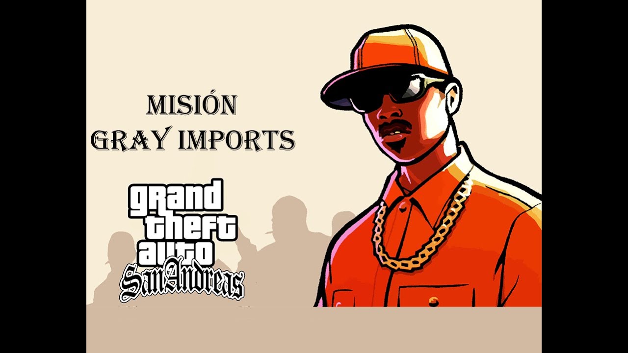 MISIÓN GRAY IMPORTS // GTA SAN ANDREAS // ANDROID - YouTube
