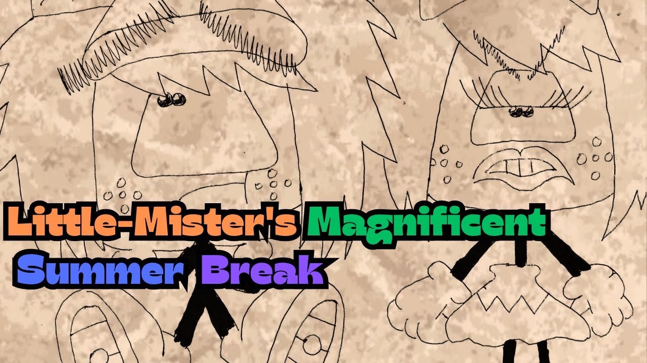 Little-Mister’s Magnificent Summer Break - Pitch Pilot for Animated ...