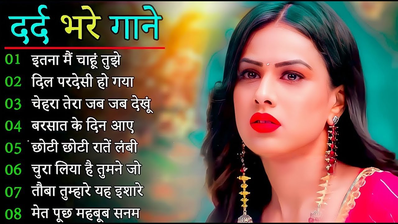 गम भरे गाने प्यार का दर्द 💘💘Dard Bhare Gaane💘💘Hindi Sad Songs Best of ...