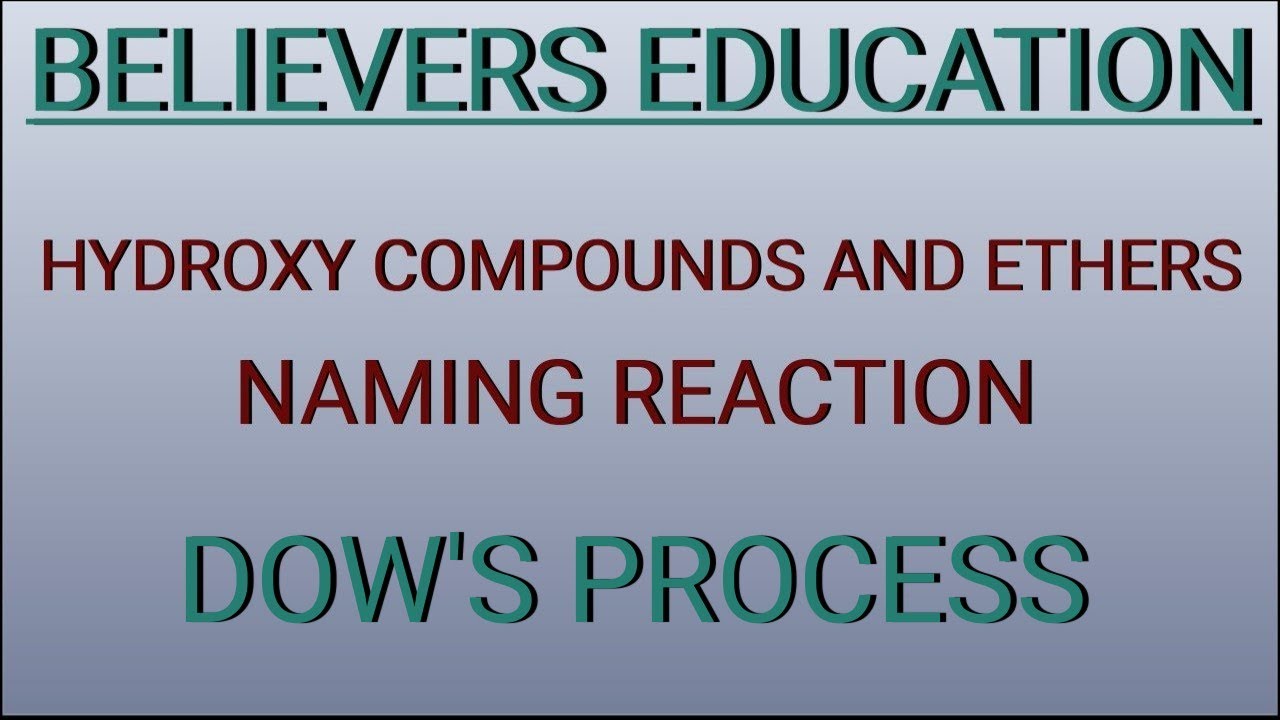 DOWS PROCESS | |CLASS 12 NAMING REACTION| BELIEVERS EDUCATION ...