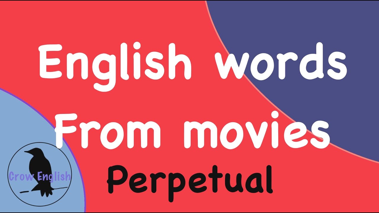 Learn English word : perpetual. Improve your English speaking ...