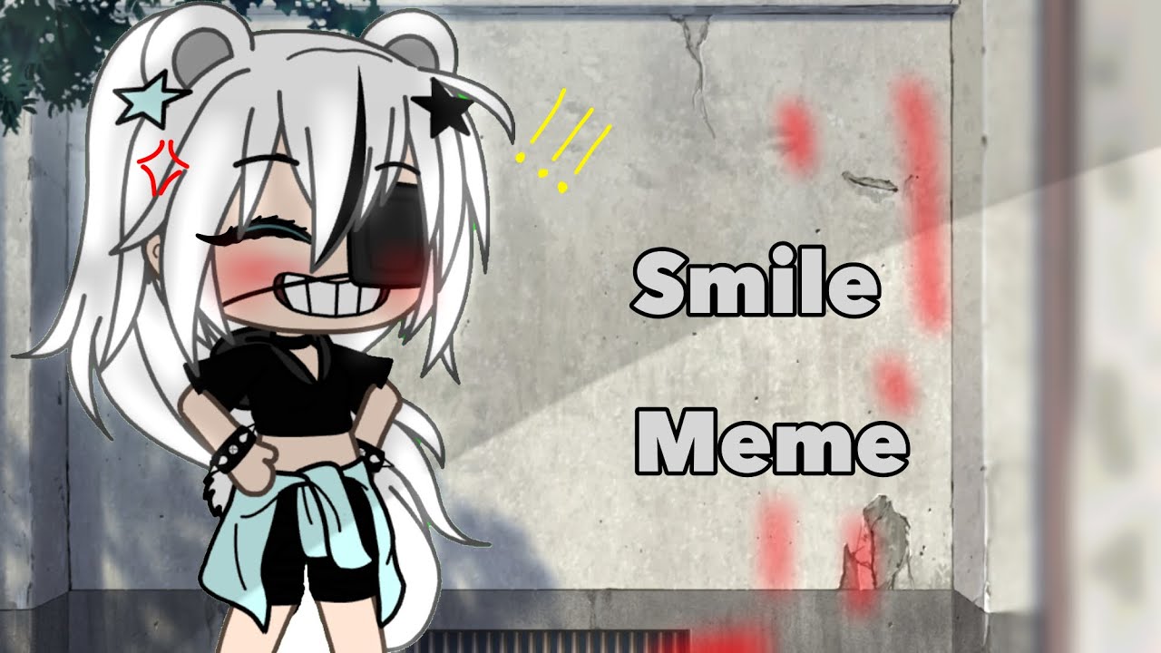 smile meme||created by: Itz_Panda_Kim||Gacha life||• - YouTube