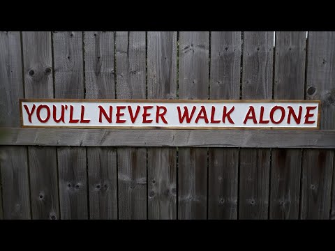 You'll Never Walk Alone plaque,Router project