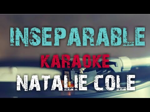 INSEPARABLE - NATALIE COLE (KARAOKE VERSION) - YouTube