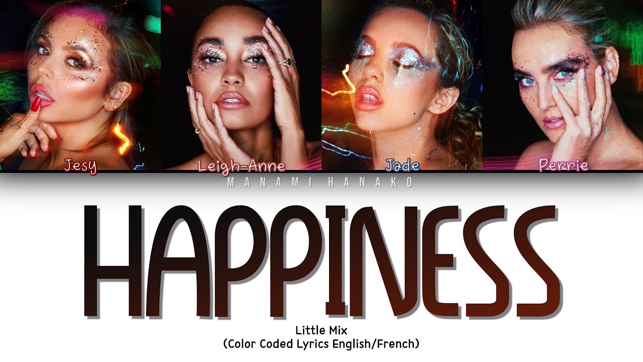{VOSTFR} Little Mix - 'HAPPINESS (BONHEUR)' (Color Coded Lyrics ...