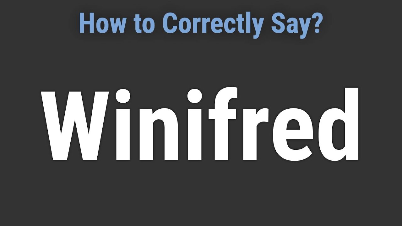 How to Pronounce Name Winifred (Correctly!) - YouTube