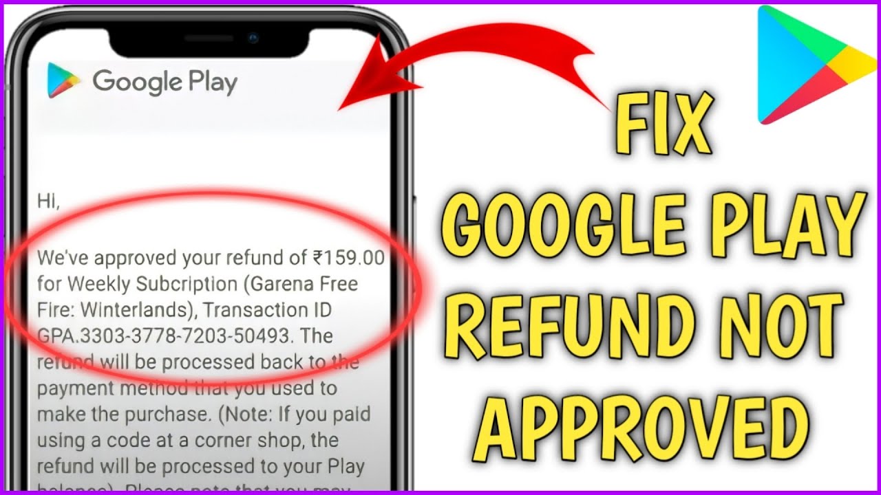 FIX GOOGLE PLAY REFUND NOT APPROVED / GET REFUND ON GOOGLE PLAY ...