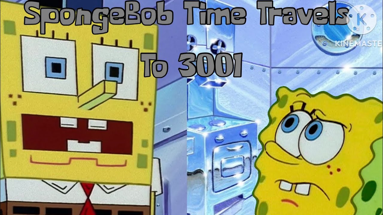 SpongeBob Time travels - YouTube