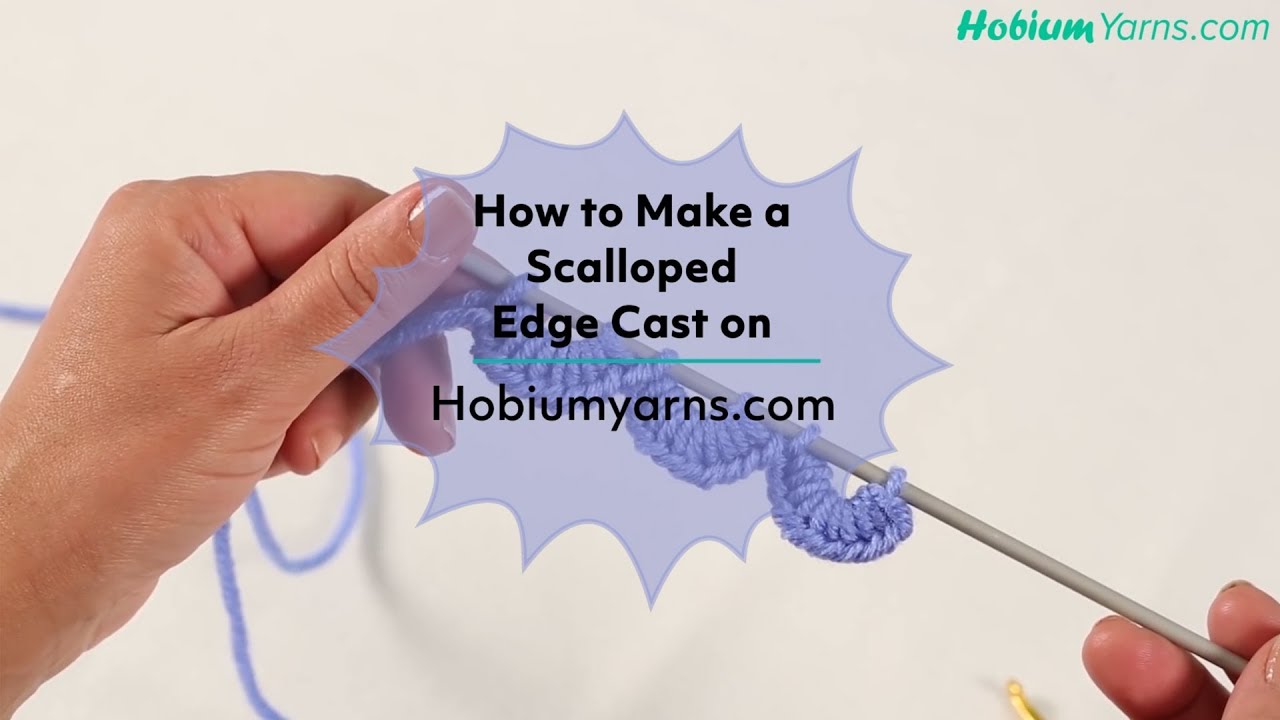 How to Make a Scalloped Edge Cast On - YouTube