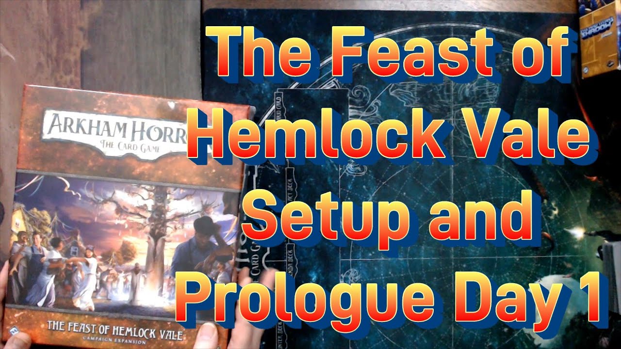 Arkham Horror LCG The Feast of Hemlock Vale Campaign Setup and Prologue ...