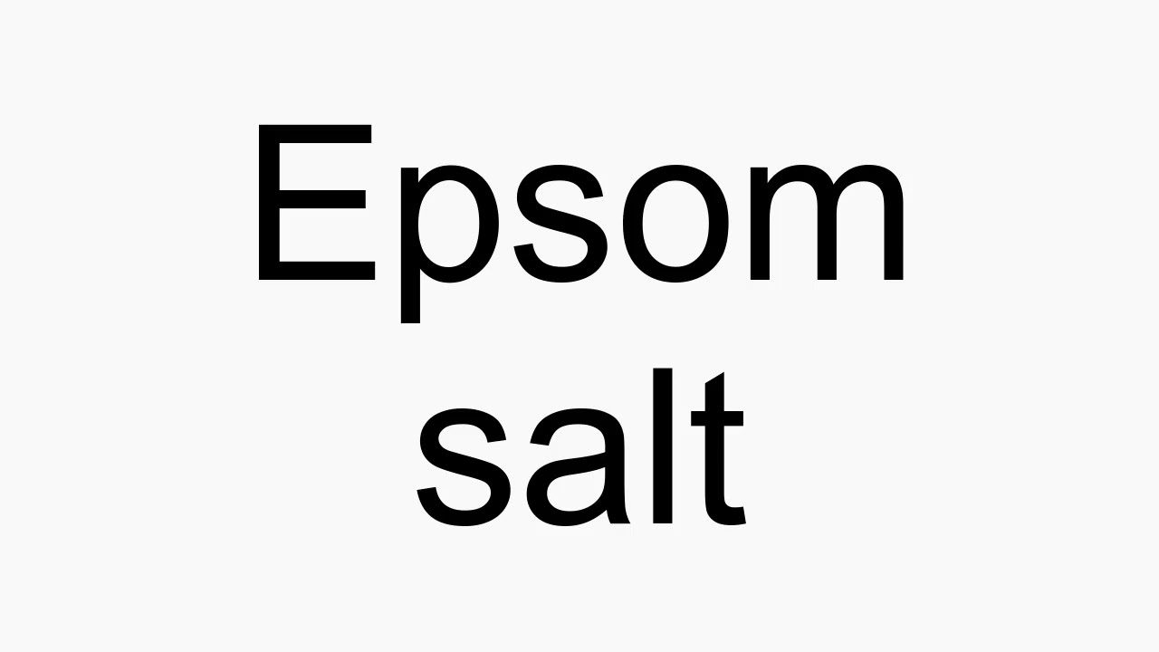 How to pronounce Epsom salt - YouTube
