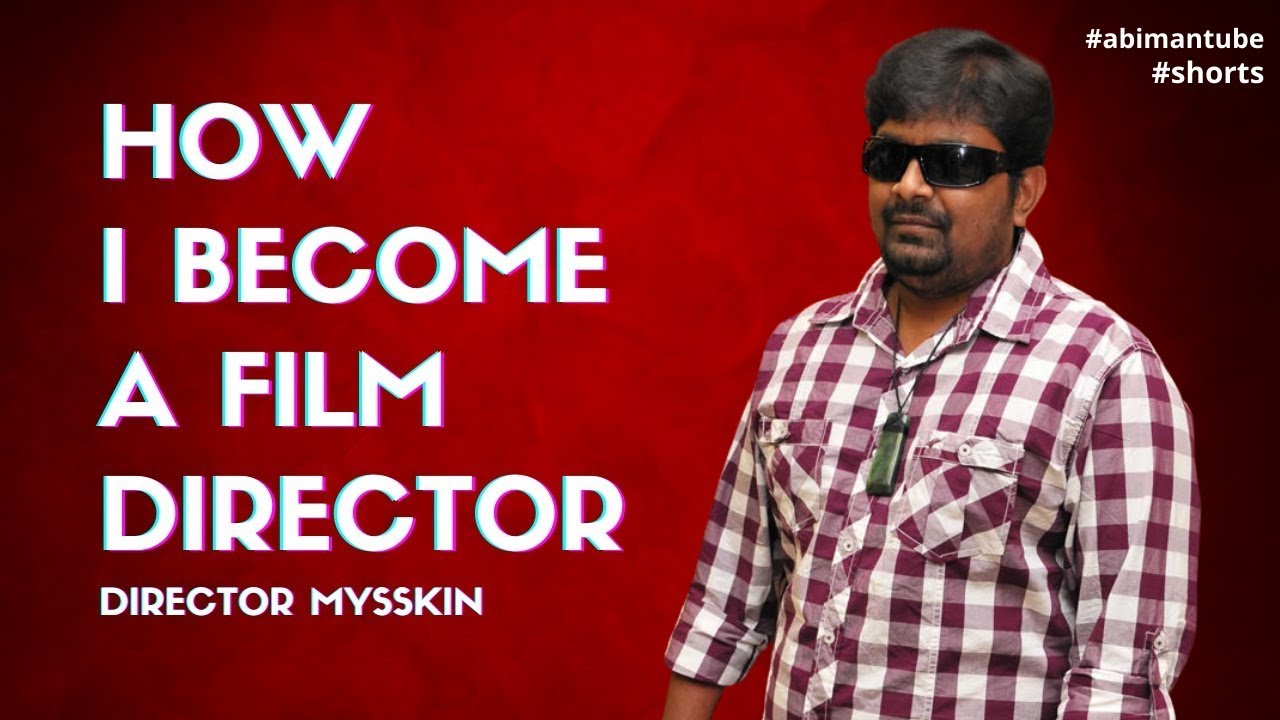 Director Mysskin talks about how to become a film director | # ...