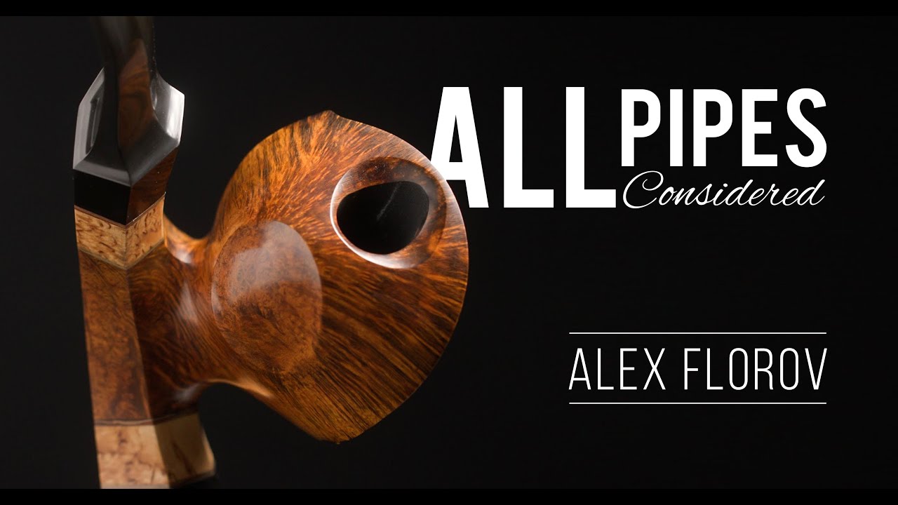 Alex Florov: 20 Years of Pipe Making Evolution - YouTube