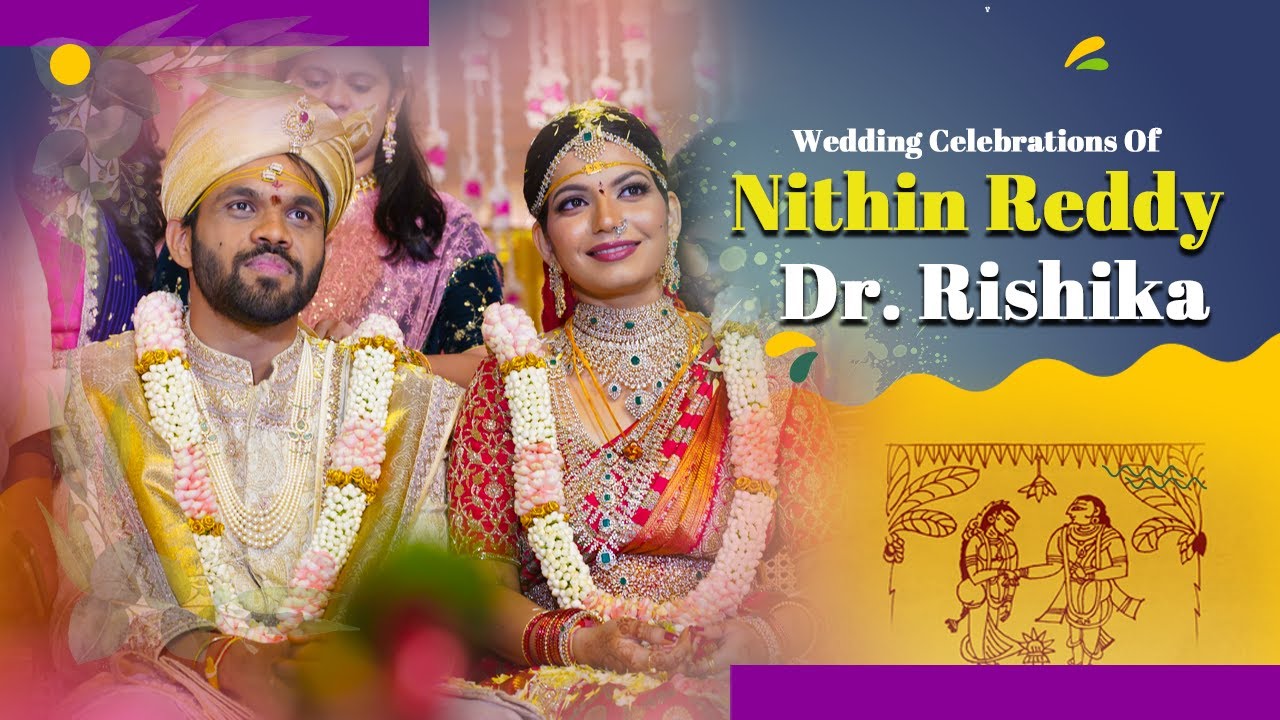 Nithin Reddy - Dr. Rishika, Wedding Celebrations - YouTube