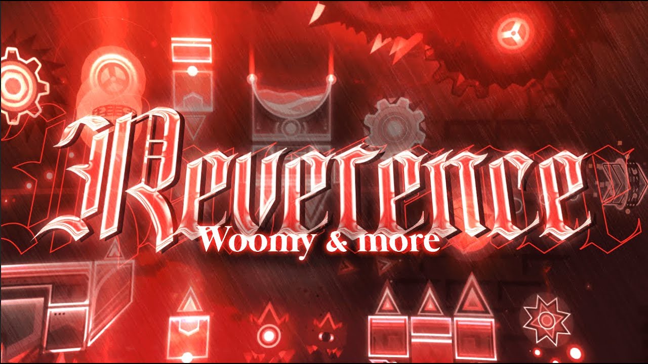 [Extreme Demon] Reverence by Woomy and More 100% | Geometry Dash - YouTube