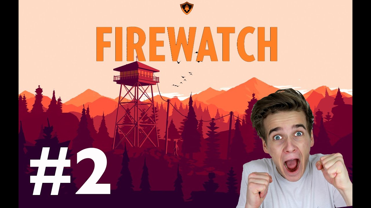 KEEP YOUR PANTS ON! | FIREWATCH #2 - YouTube