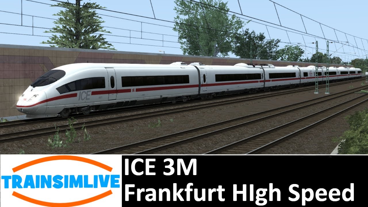 Train Simulator 2018 - The Reid to the Rhine - ICE 3M On Frankfurt High ...