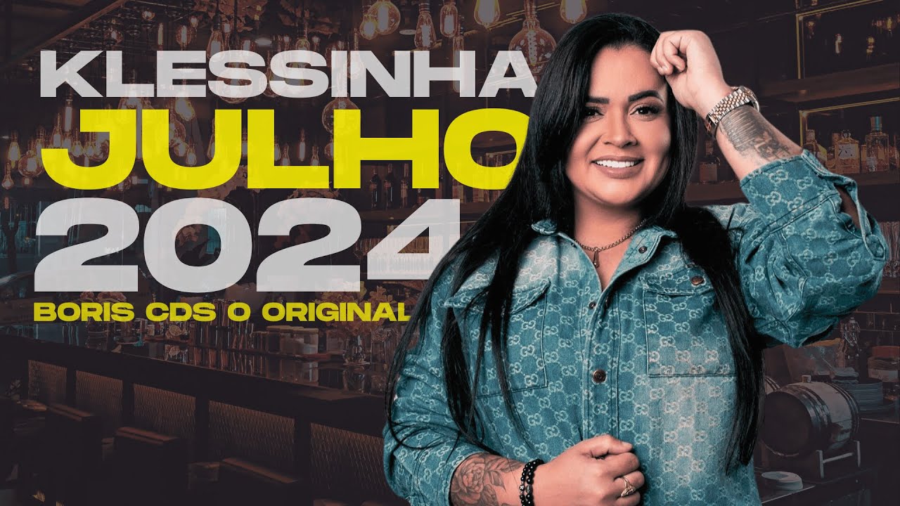 KLESSINHA DA SERESTA ATUALIZADO DE JULHO 2024 - MÚSICAS NOVAS - YouTube