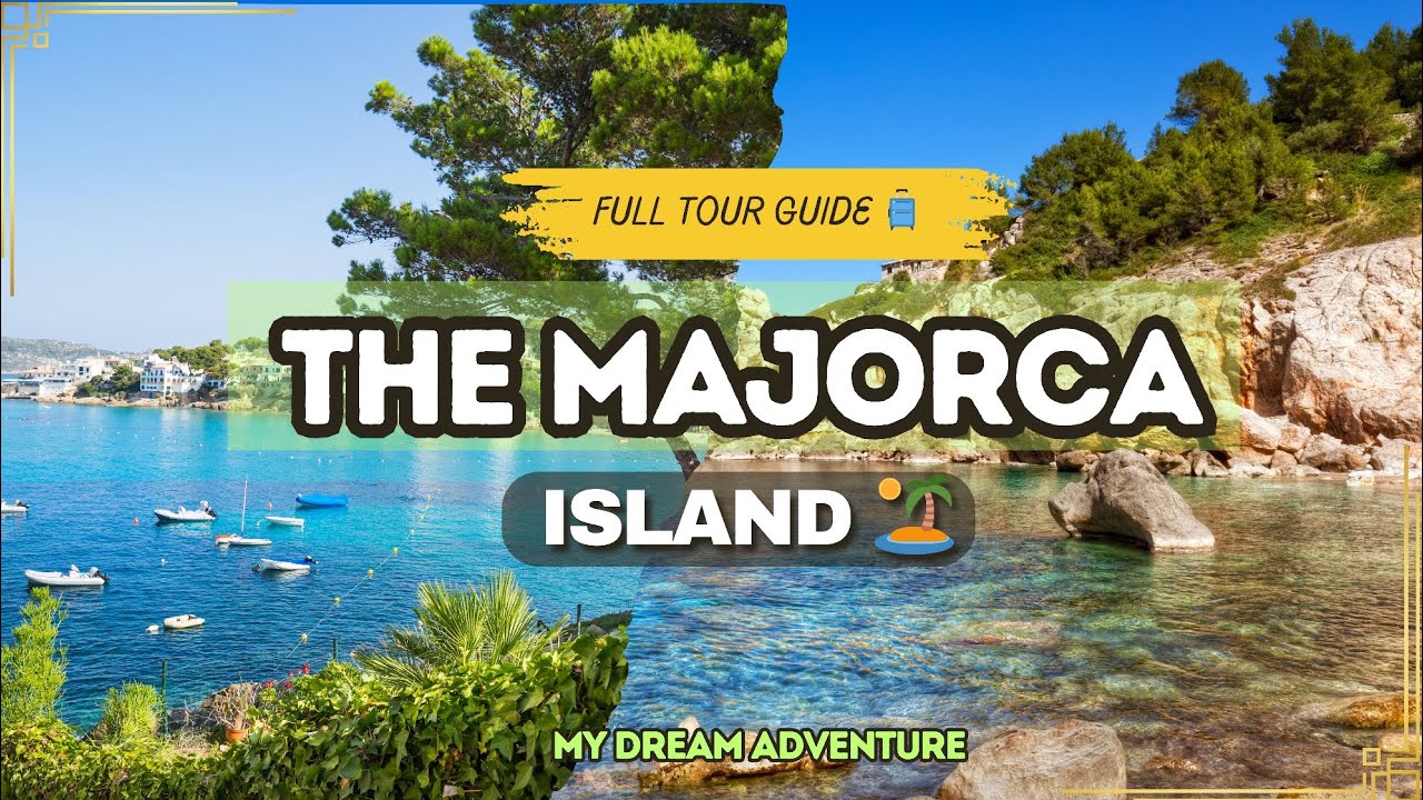 THE MAJORCA ISLAND 🏝️| FULL TOUR GUIDE 📍🧳| TRAVEL TRAILS - YouTube