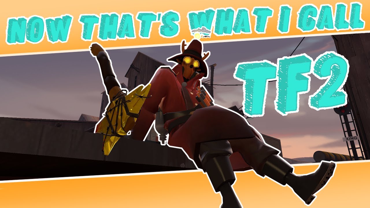 NOW THAT'S WHAT I CALL TF2 - YouTube