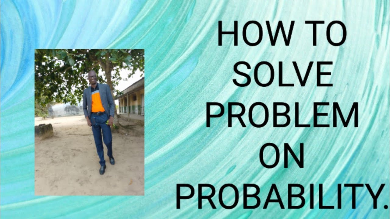 How to solve problem on probability - YouTube